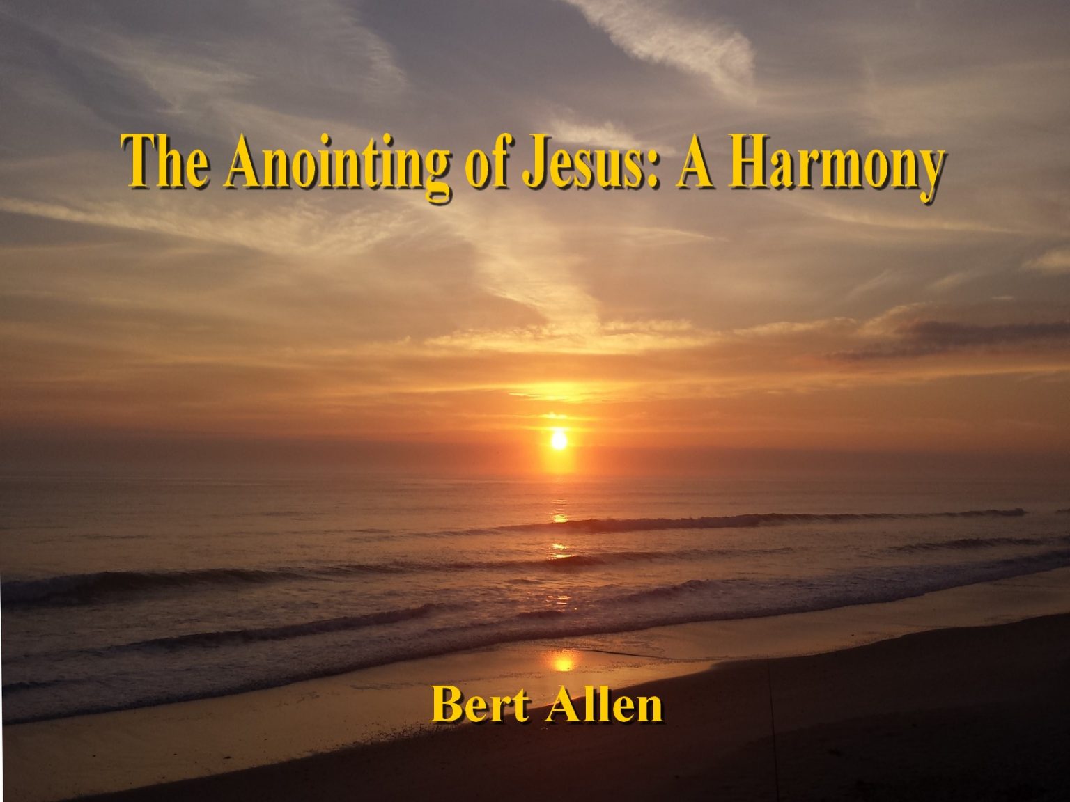 FREE EBOOK │THE ANOINTING OF JESUS │ A HARMONY │ CHRIST ASSEMBLY